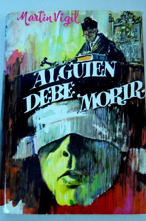 Libros de saldo, 1. «Alguien debe morir», de José Luis Martín Vigil ...