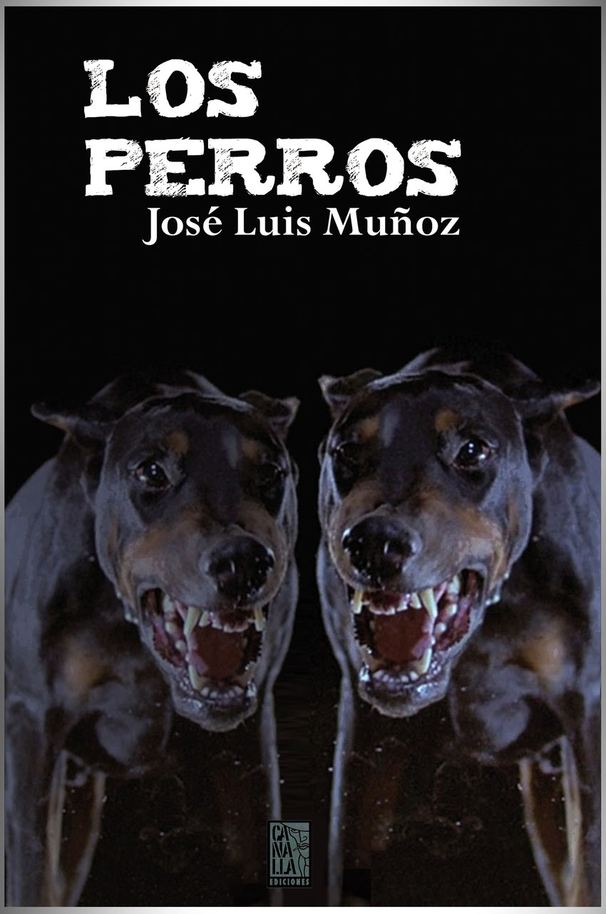 Novela: «Los perros», de José Luis Muñoz | Revista Calibre .38